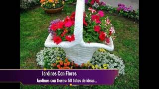 Jardines con flores: 50 fotos de ideas para decorar